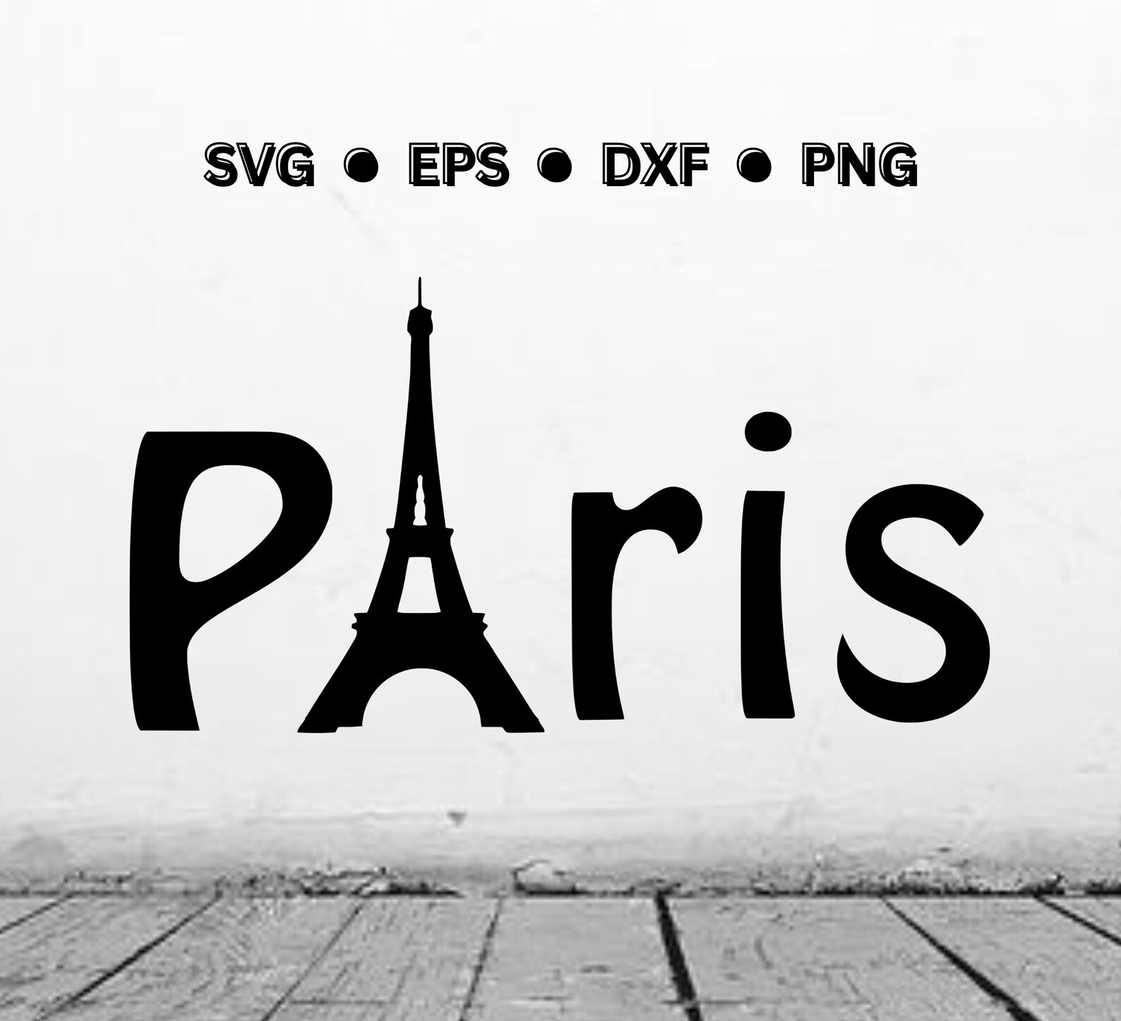 Paris SVG | France SVG | Eiffel Tower Digital Vector Cut File | Paris ...