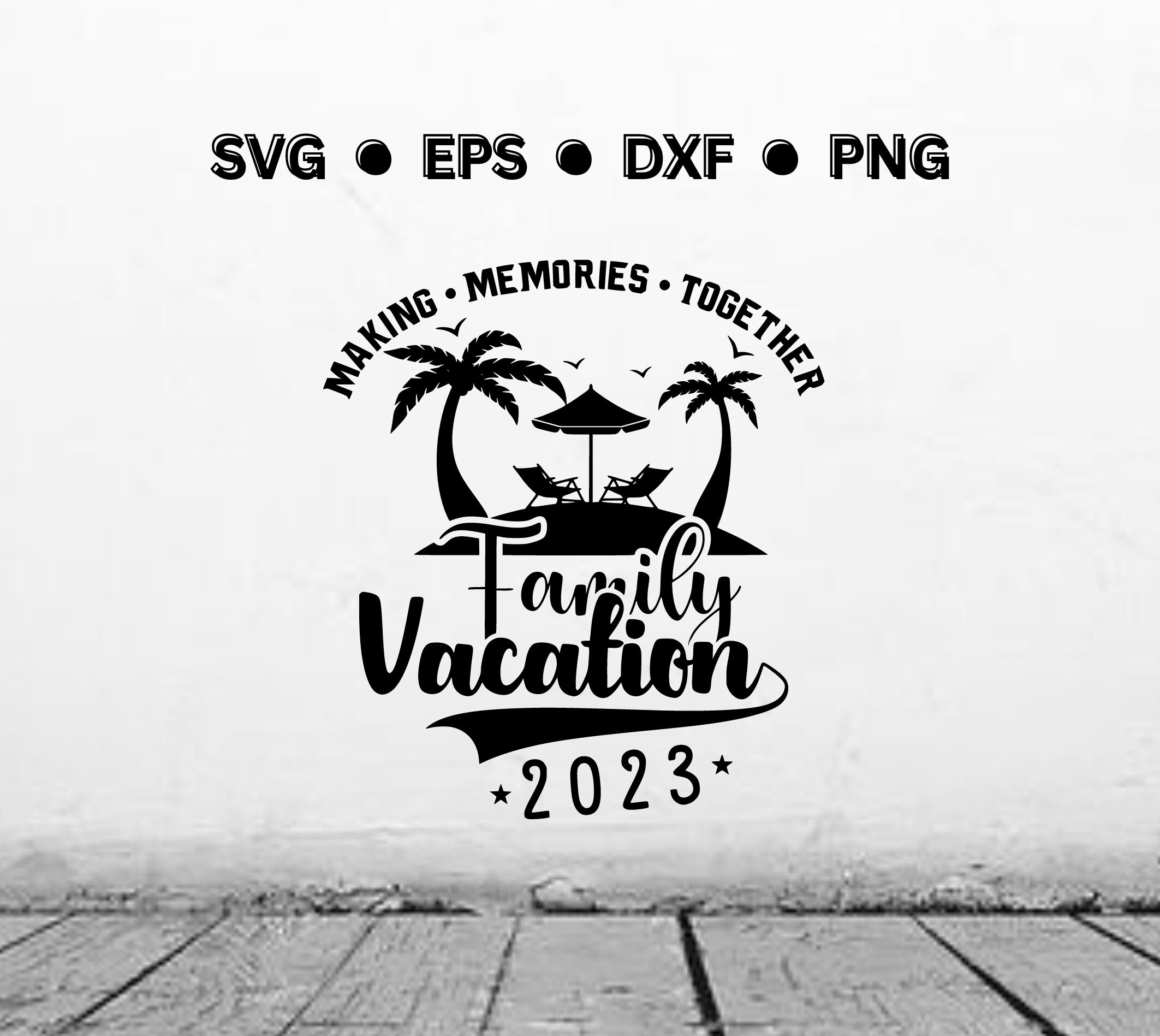 Family Vacation SVG | Family Vacation PNG | Family Vacation 2023 ...