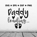 Daddy Loading SVG | Dad to Be PNG | Pregnancy Announcement Shirt ...