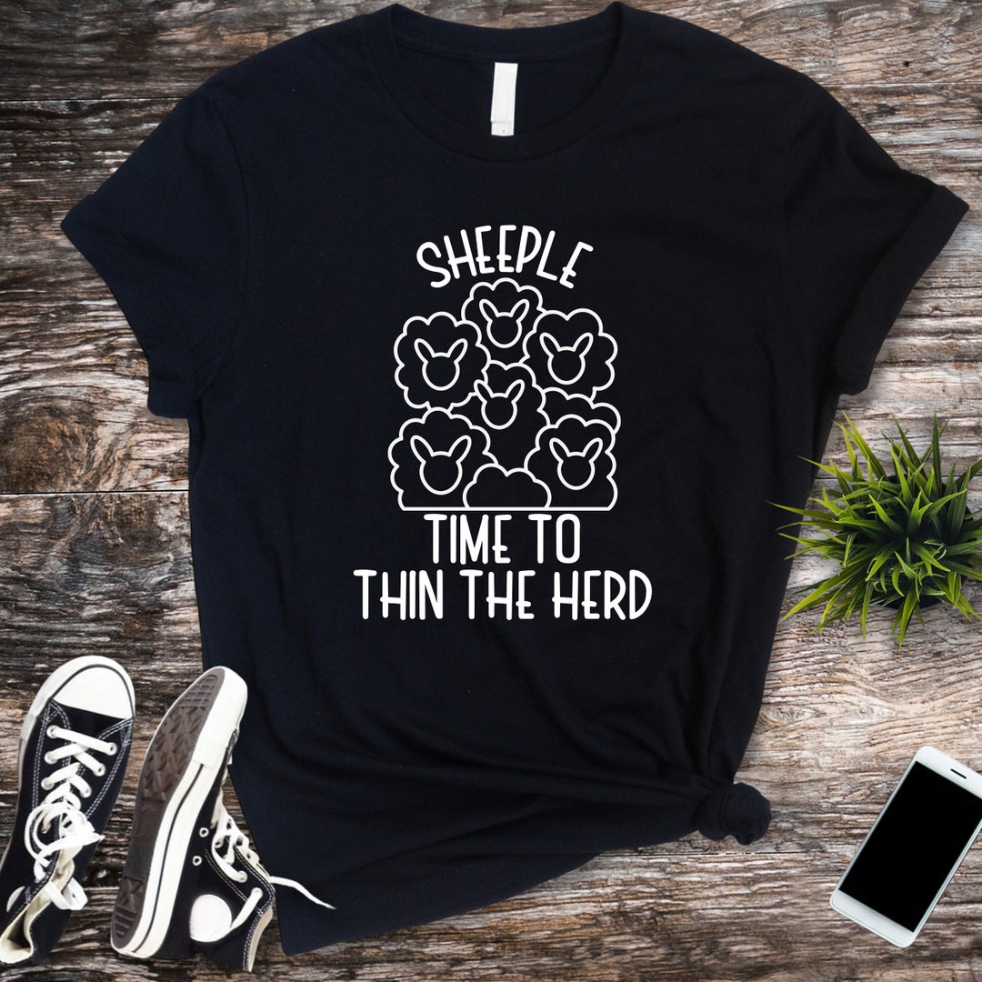 Funny Sheeple Shirt Time to Thin the Herd Tshirt Gift - Etsy