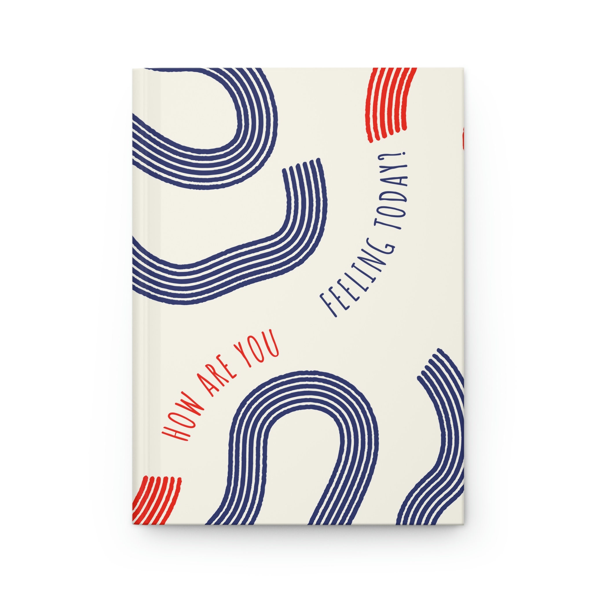 How Are You Feeling Today Notebook, Mind Notebook, Hardcover Notebook ...