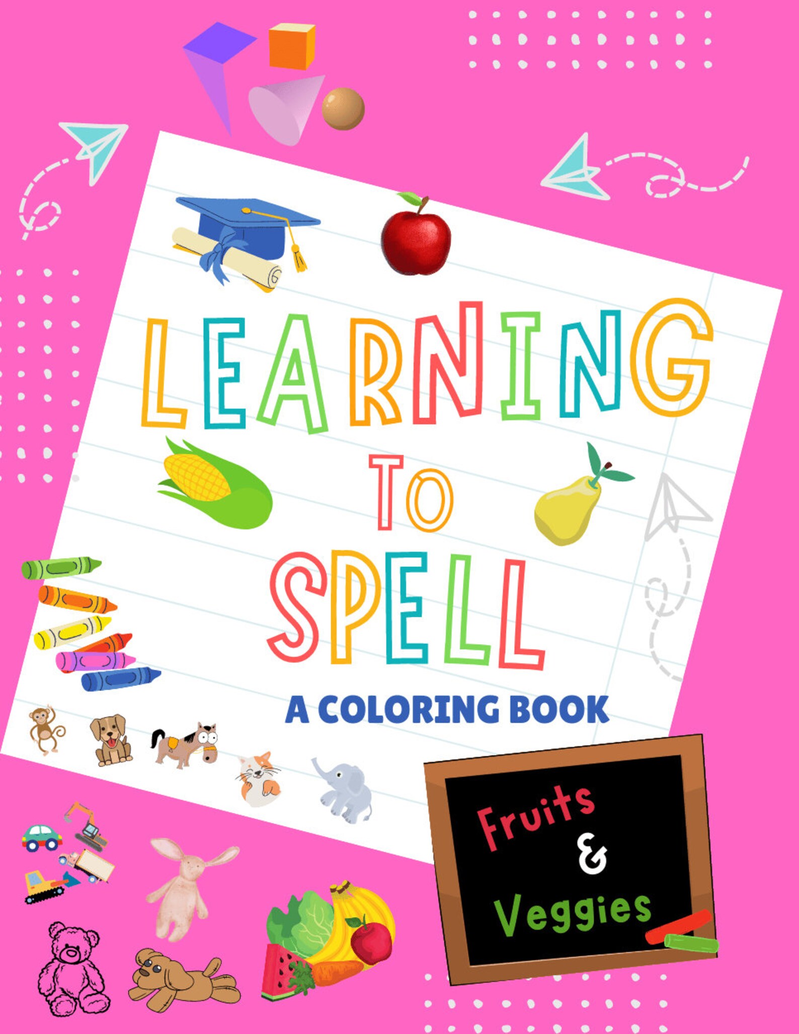 Learning to Spell: Fruits & Veggies Coloring Book | Activity Book ...