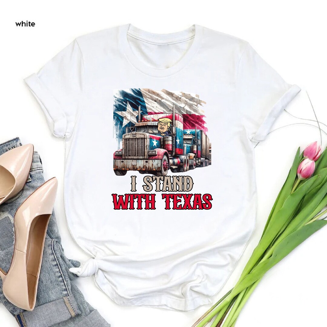 I Stand With Texas Shirt, Texas Shirt, Support Texas Shirt, Political ...