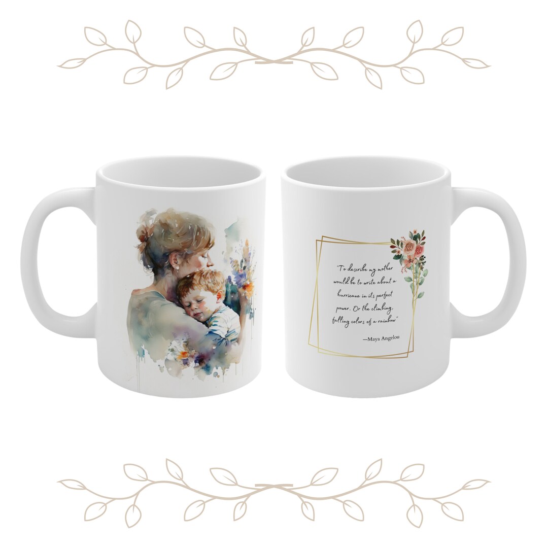 Maya Angelou Mom Quote Mug • Coffee Mug for Bookish Mother • Thoughtful ...
