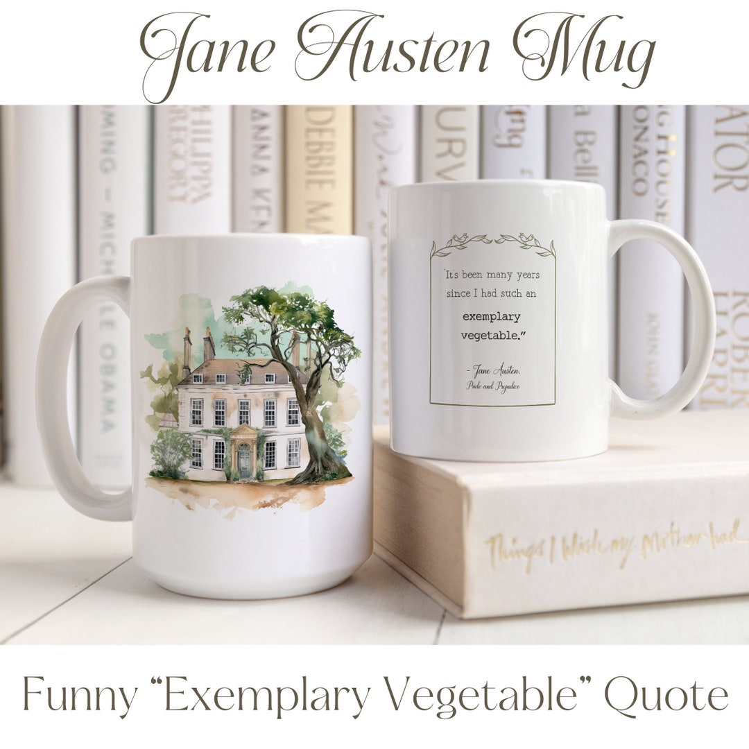 Funny Jane Austen Coffee Mug • “exemplary Vegetable” Tea Cup • Pride ...