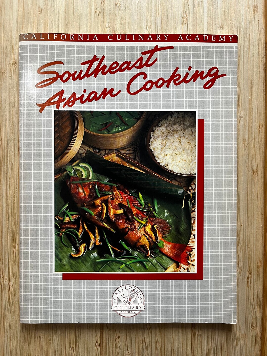 Southeast Asian Cooking - California Culinary Academy, 1987. Vintage ...