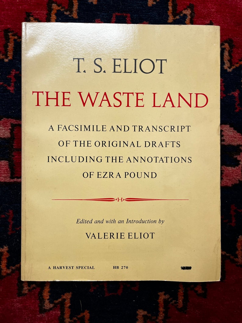 T.S. Eliot, the Waste Land. Facsimile & Transcript of Original Drafts ...
