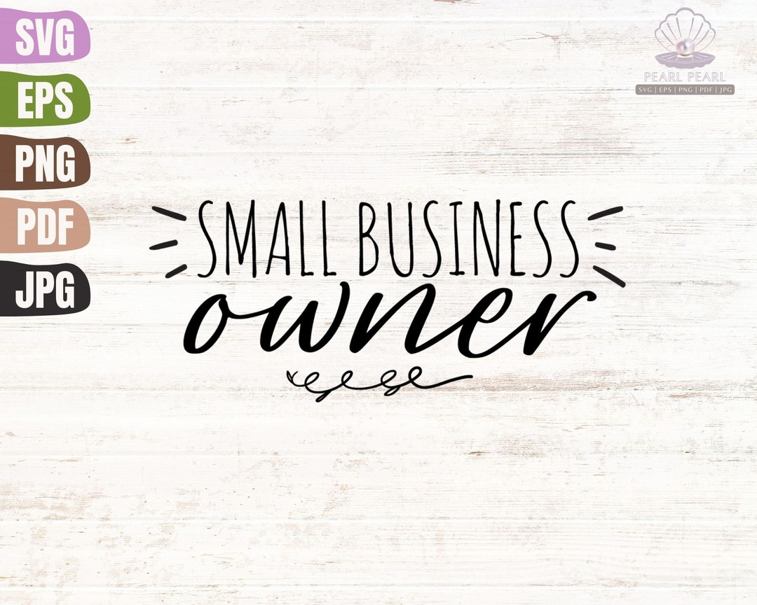 Small Business Owner SVG EPS PNG Cut File Vector Graphic Design Clipart ...