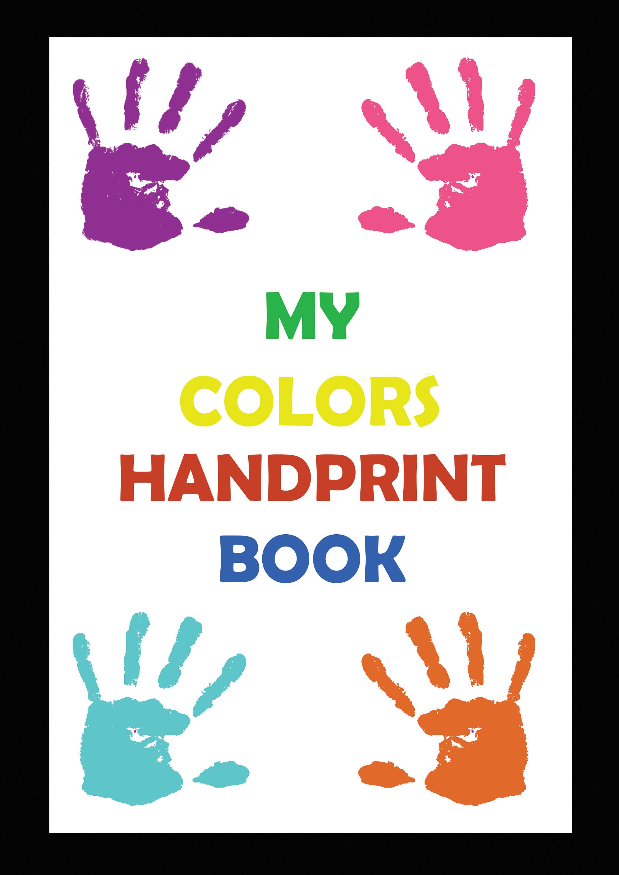 My Colors Handprint Book, Handprint Art, Preschool Homeschool Crafts ...