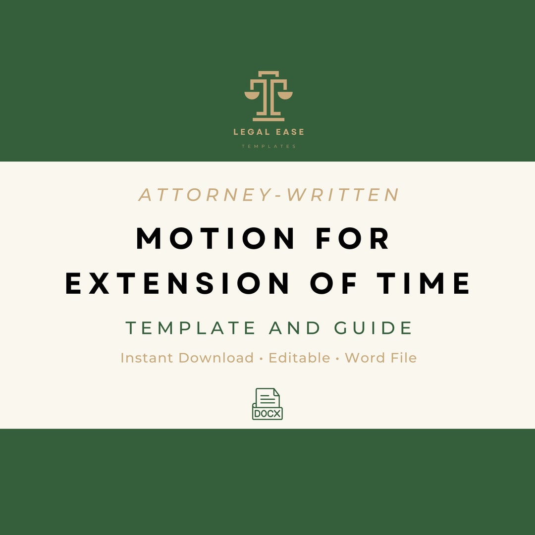 Motion for Extension of Time | Legal Template | Attorney-written | Pro ...