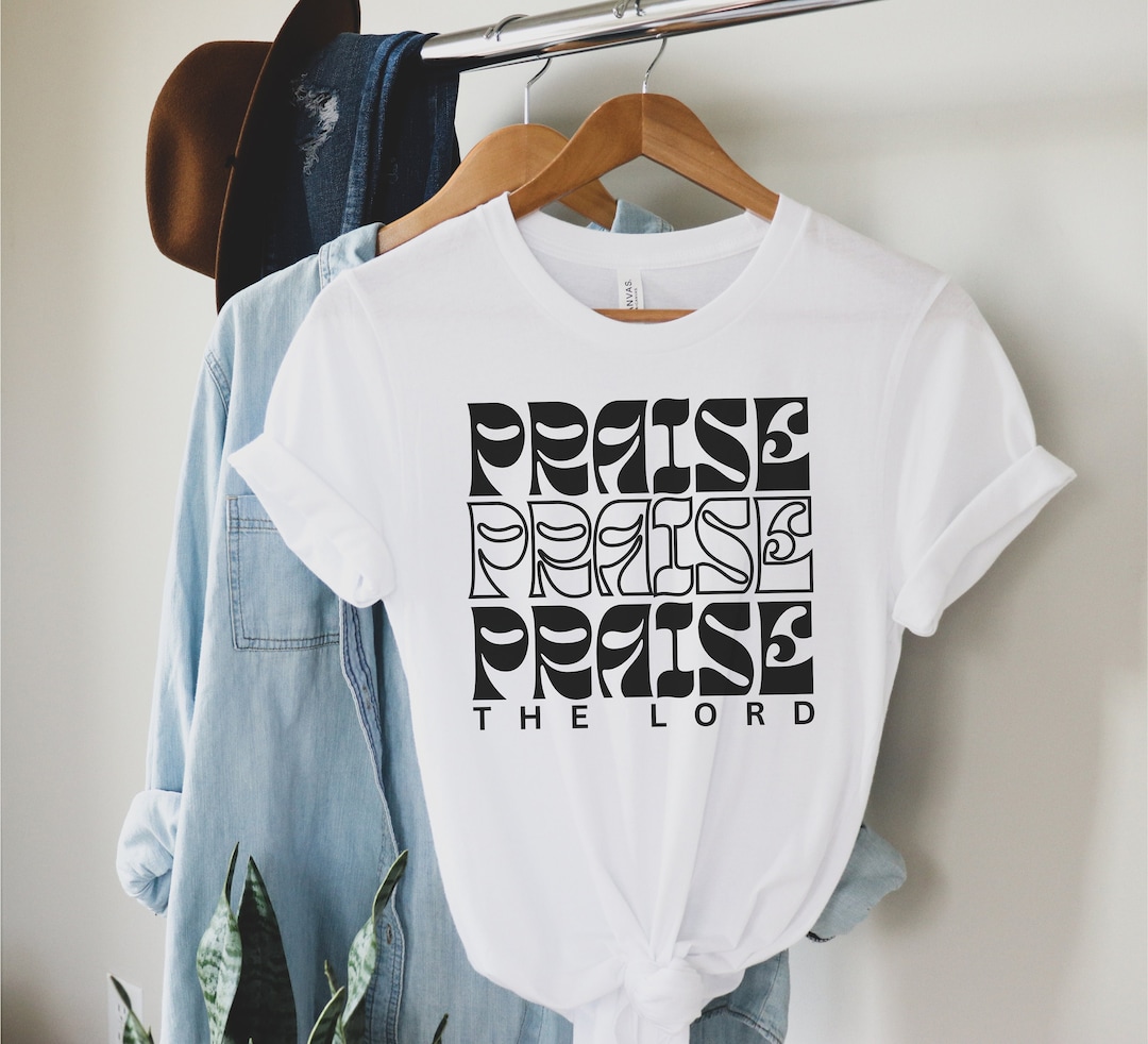 Praise the Lord Shirt, Psalm 146:1, Shirt for Women, Gift for Her ...