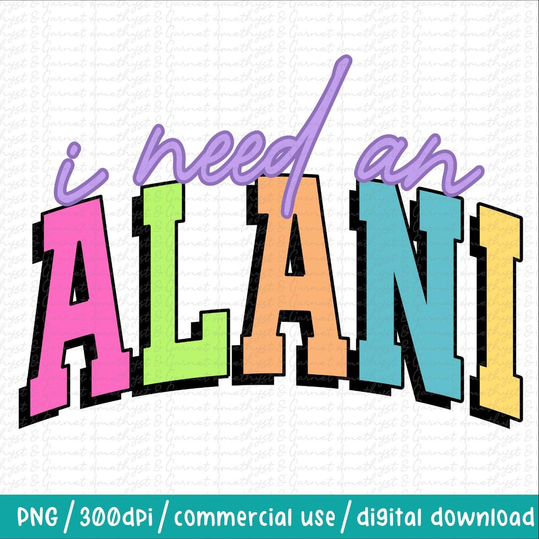 I Need an Alani Png, Alani Png, Summer Shirt, Retro Summer Vibes ...