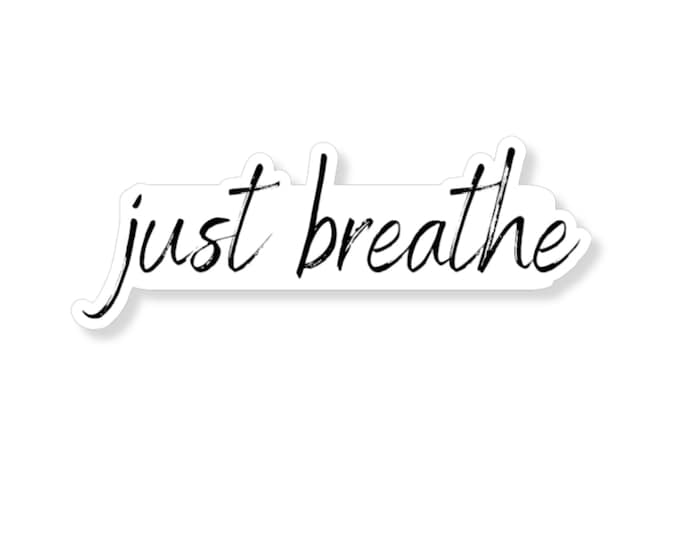 Breathe Sticker, Funny Sticker, Breathe Motivational Laptop Decals ...