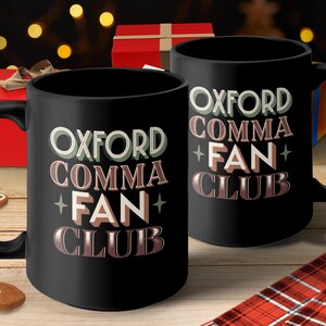 Oxford Comma Fan Club Mug, Grammar Nerd Coffee Cup, Author Writer ...