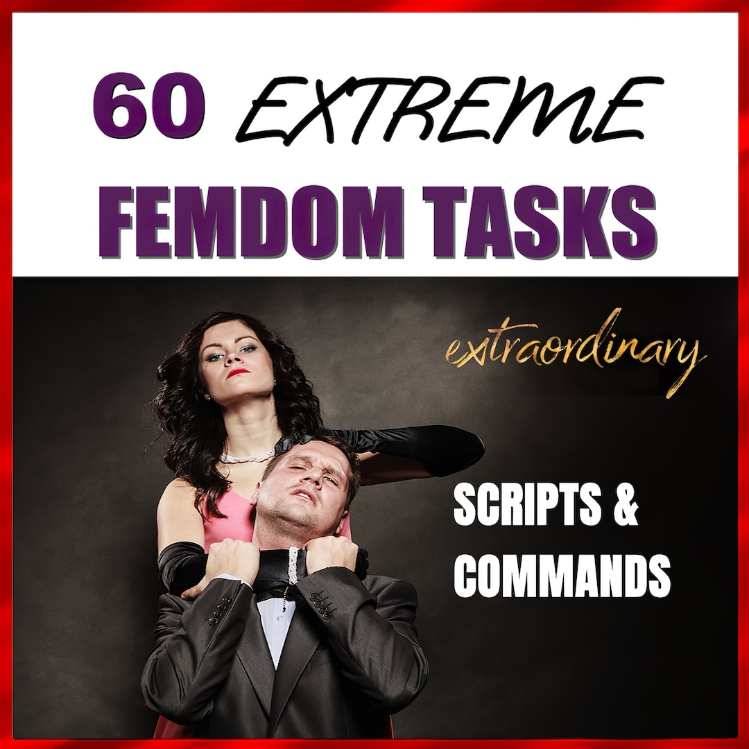 60 Extreme FEMDOM Tasks, Scripts, Commands (PDF Download) - Etsy