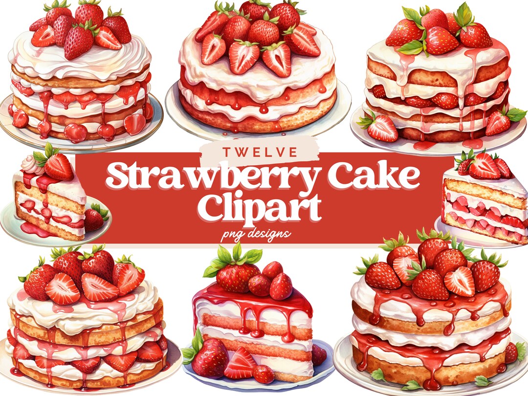 Watercolor Strawberry Cake Clipart Bundle, Strawberry Cake PNG ...