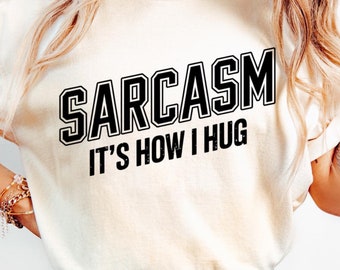 Sarcasm: 'it's How I Hug' PNG Graphic, Funny Png File - Etsy