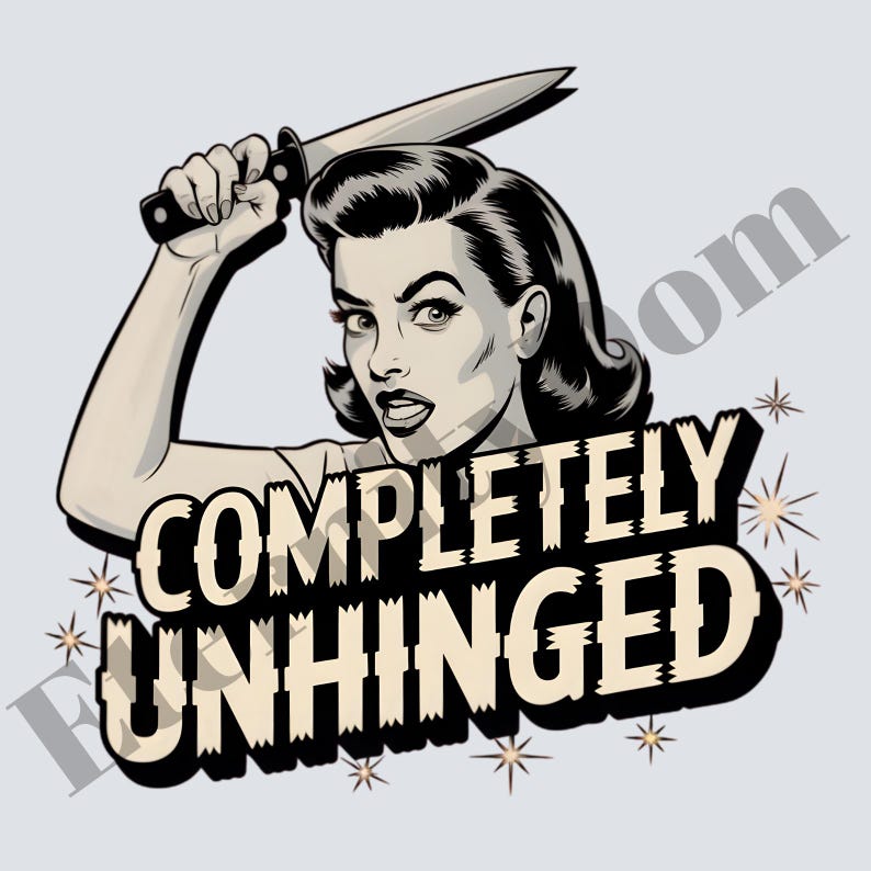 Completely Unhinged PNG, Trendy Vintage Retro Housewife Funny Sarcastic ...