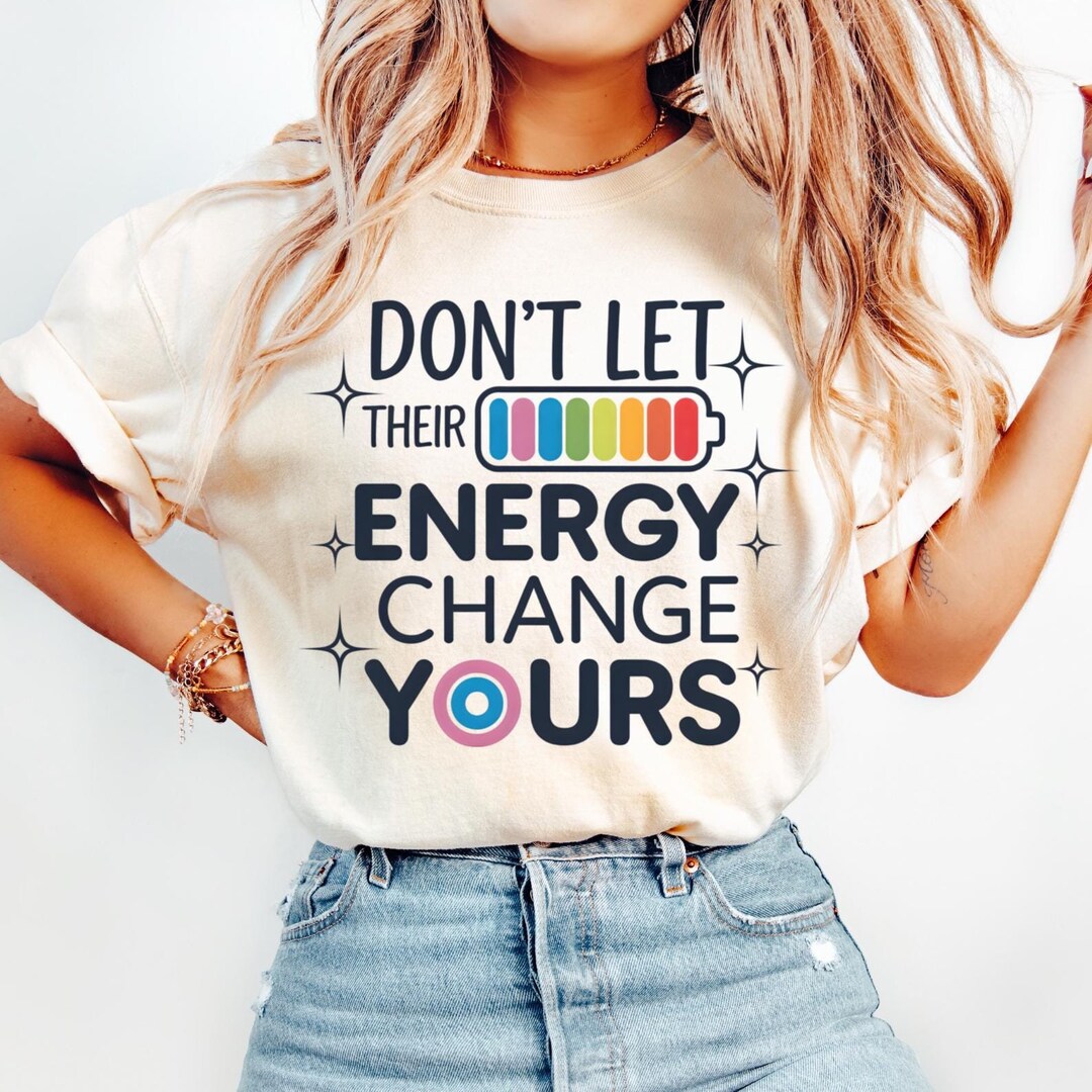 Don't Let Their Energy Change Yours PNG | Trendy PNG | Popular PNG ...