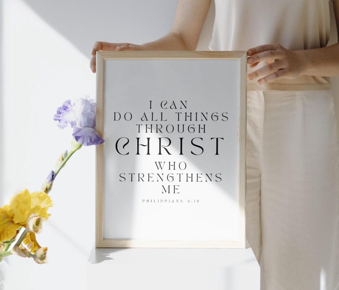 Philippians 4:13, I Can Do All Things Through Christ Who Strengthens Me ...