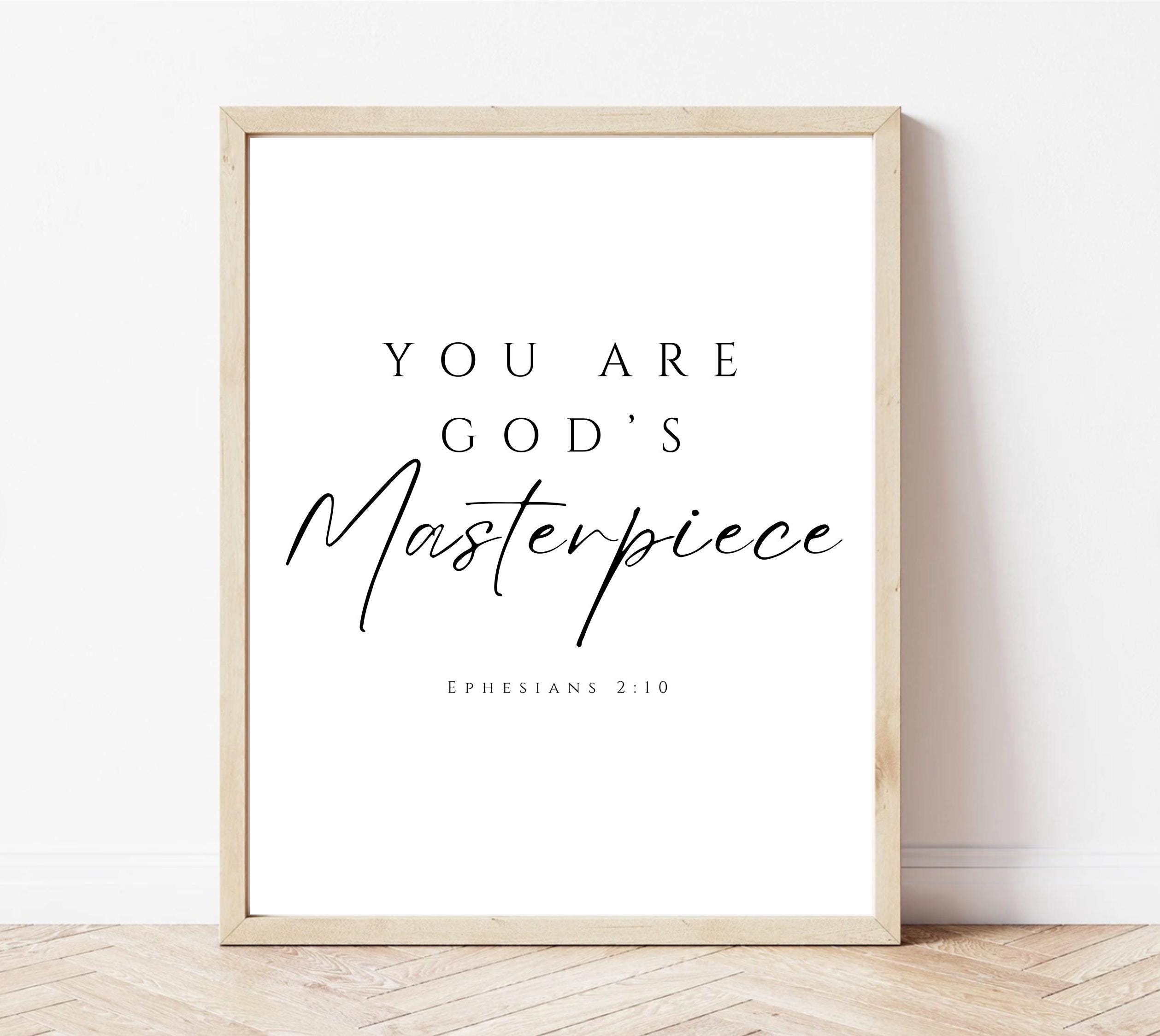 You Are God's Masterpiece Ephesians 2:10 Bible Verse Wall Art Print ...