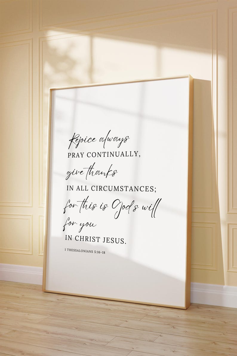 1 Thessalonians 5:16-18, Rejoice Always Pray Continually Give Thanks ...