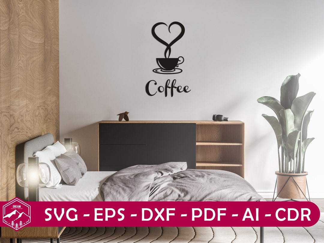 Coffe Digital Download File, Dxf, Eps,ai,pdf,svg Files Digital Wall Art ...