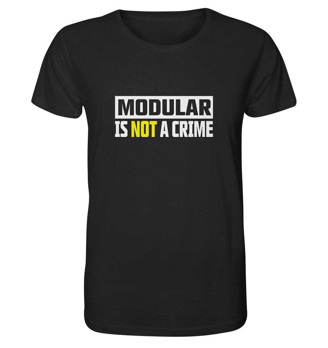 Modular is Not A Crime, T-shirt, Organic Cotton, Nerd, Modular ...