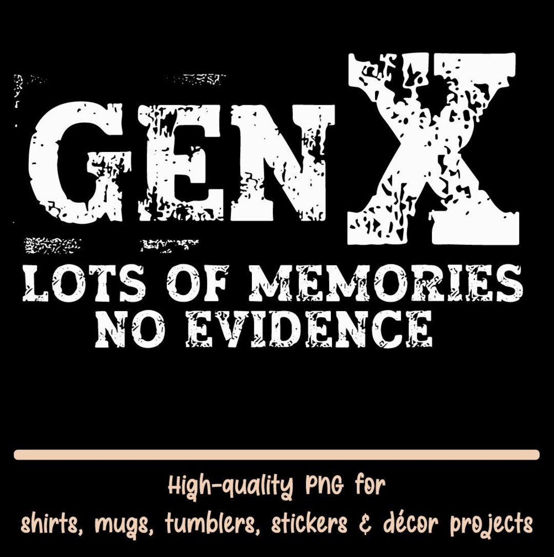Gen X Png, Funny Retro Png, Lots of Memories No Evidence Png, Vintage ...