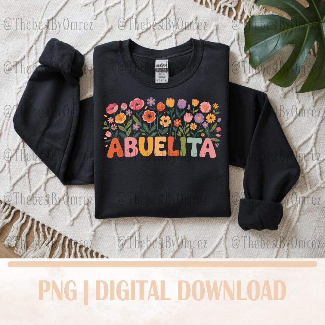 Abuelita Floral Png File Mother S Day Sublimation Design Digital