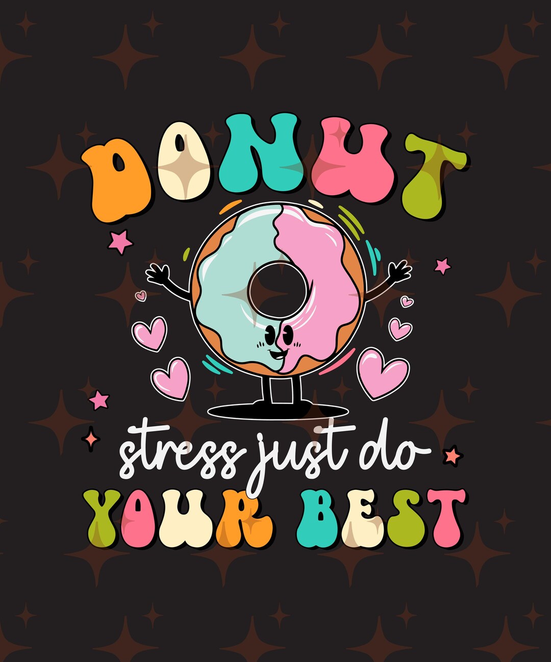 Donut Stress Test Day PNG: Teacher Testing Quote (digital Download) - Etsy