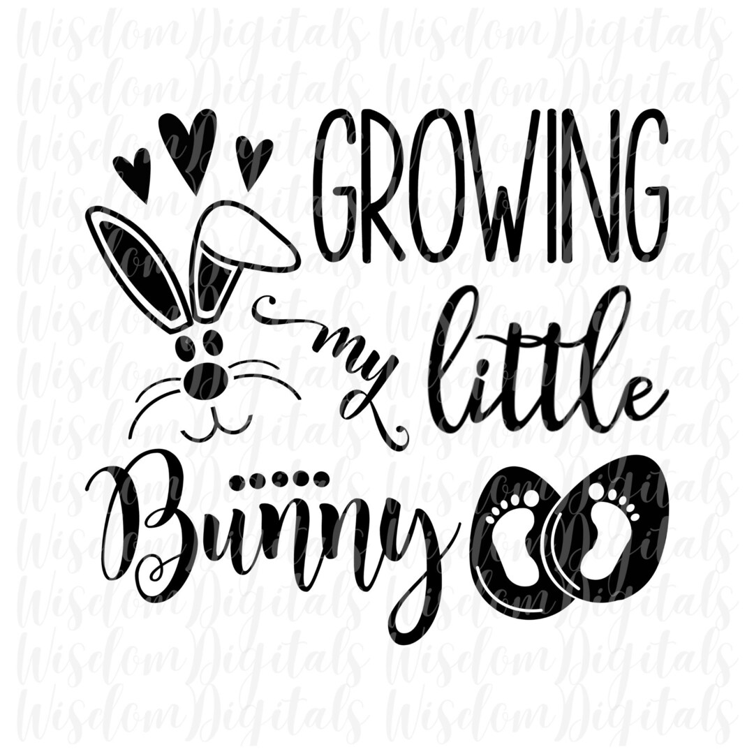 Growing My Little Bunny SVG Baby Bunny Svg Png DTG DTF Direct to Film ...
