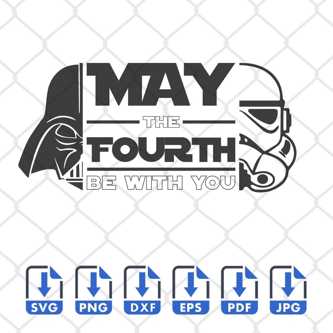 May the Fourth Be With You SVG Stormtrooper May 4th Svg DTG DTF Direct ...