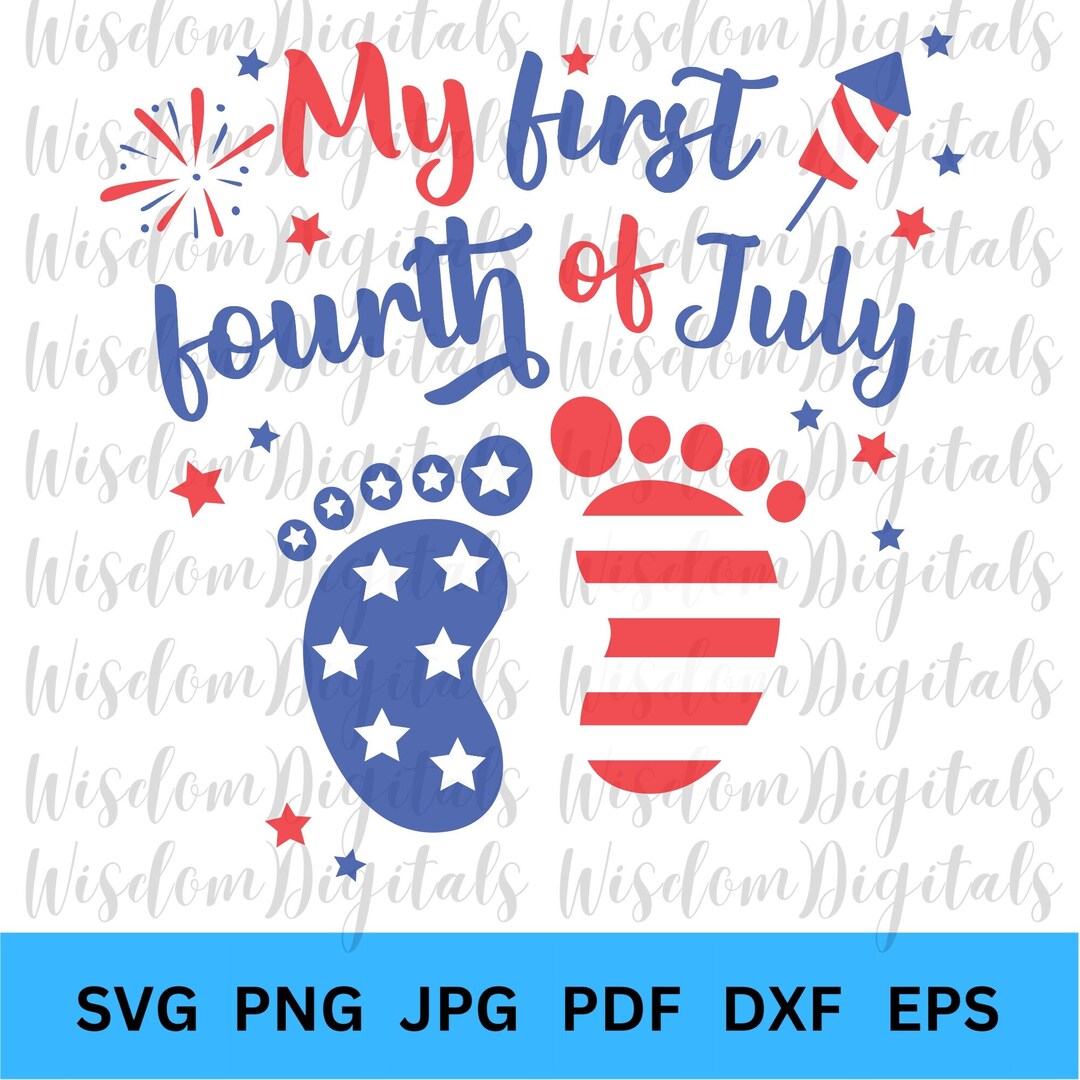 My First Fourth of July SVG Independence SVG Png Pdf Digital Cut File ...