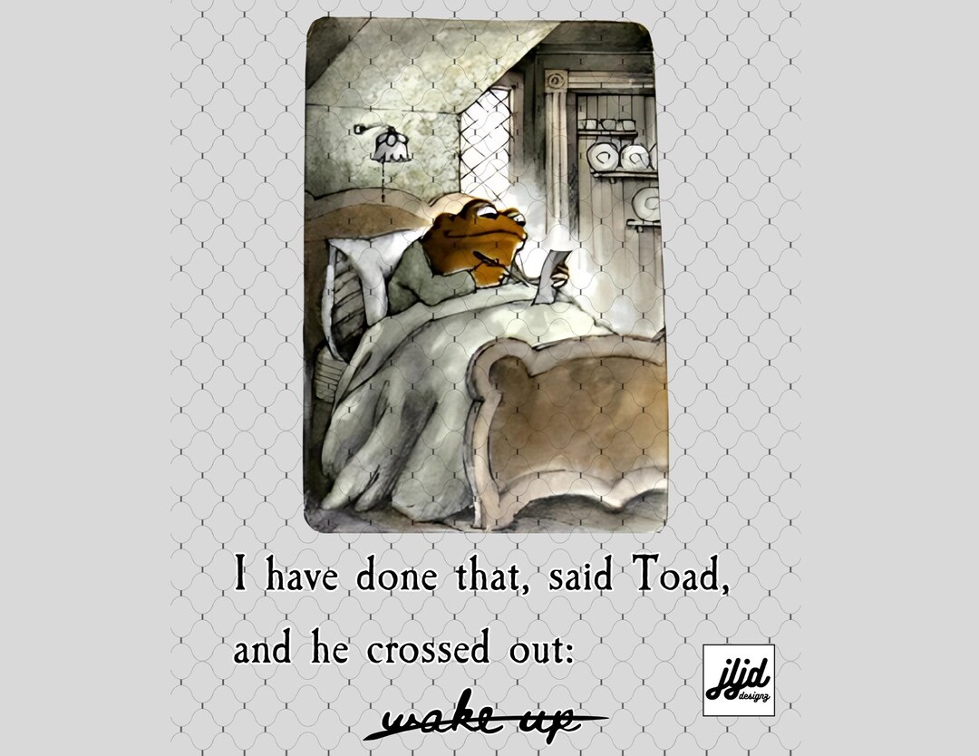 Frog Toad Note Wake up Sublimation or DTF Ready to Press Transfer Print ...