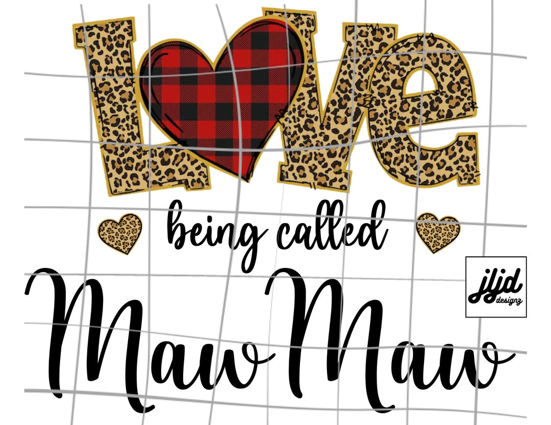 Maw Maw Sublimation or DTF Ready to Press Heat Transfer Print Love ...