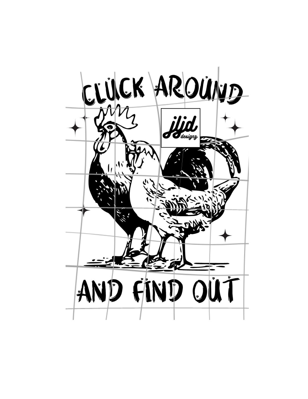 Cluck Around and Find Out Sublimation or DTF Ready to Press Transfer ...