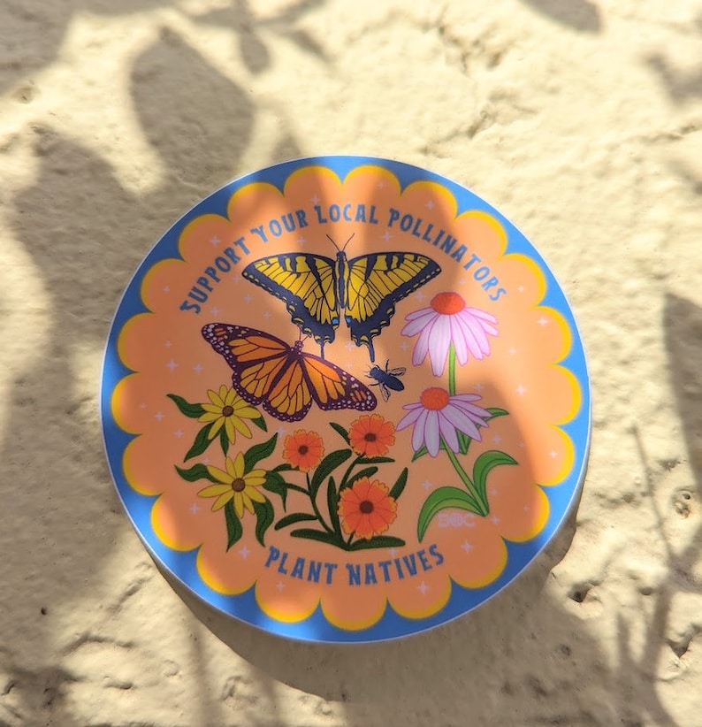Support Local Pollinators Sticker – Plant Native Plants Eco-friendly ...
