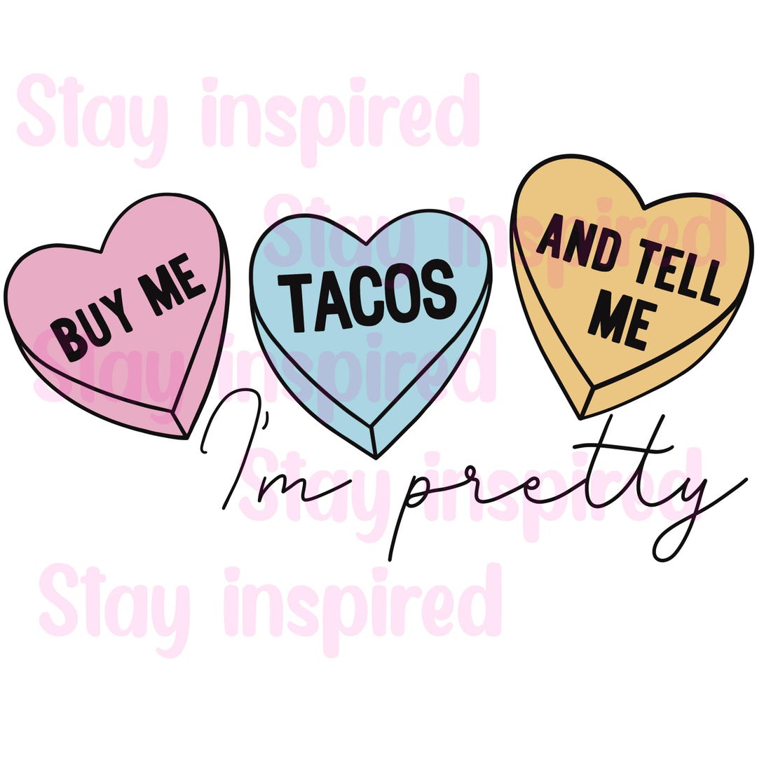 Buy Me Tacos Tell Me I’m Pretty - Etsy