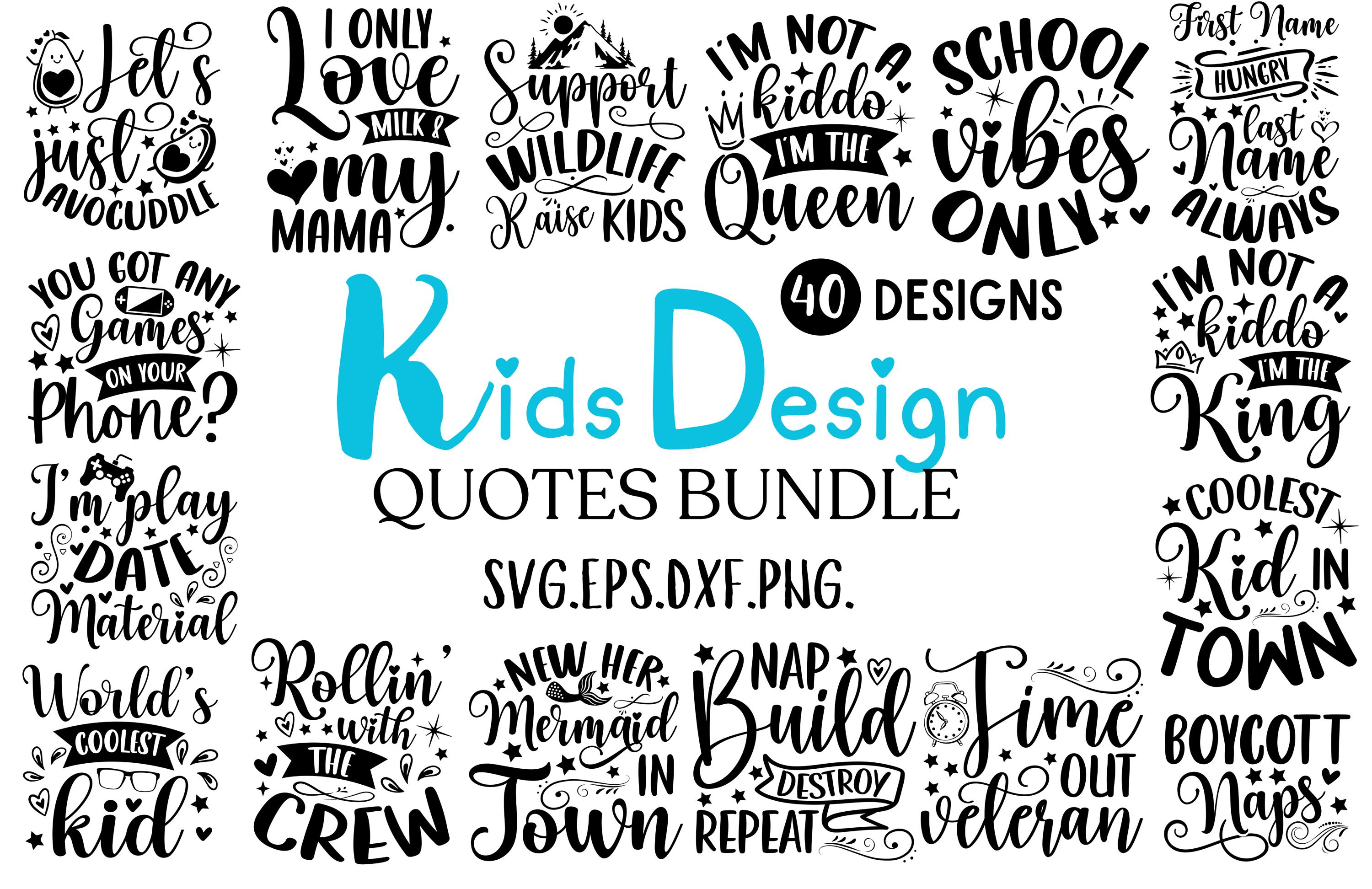 Kids Design SVG Bundle, Children Quotes Svg, Funny Kids Quote Design ...