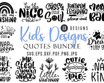 Kids Design SVG Bundle, Children Quotes Svg, Funny Kids Quote Design ...