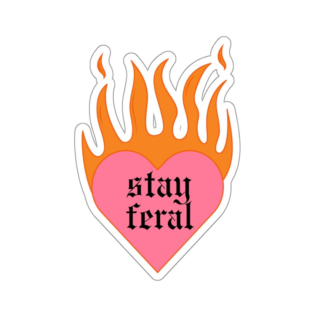 Stay Feral Sticker - Etsy