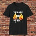 You Are Fire Ed T-shirt - Etsy