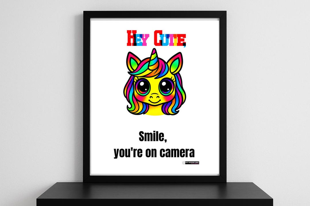 Hey Cutie, Smile You’re on Camera – Unicorn Security Sign • Printable ...