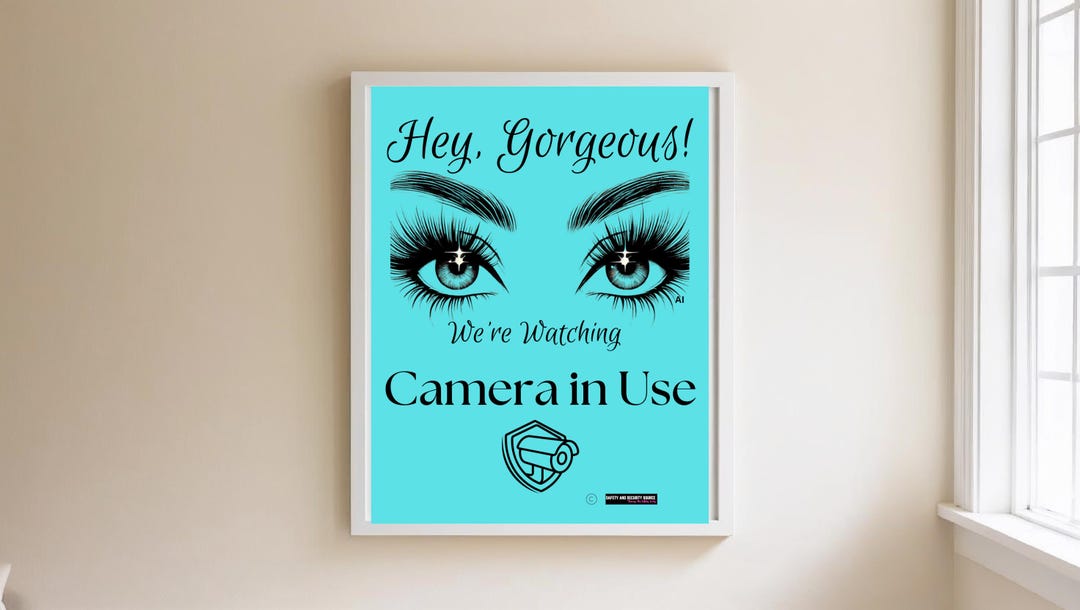 Hey Gorgeous, Smile We're Watching Camera Security Sign • Printable ...