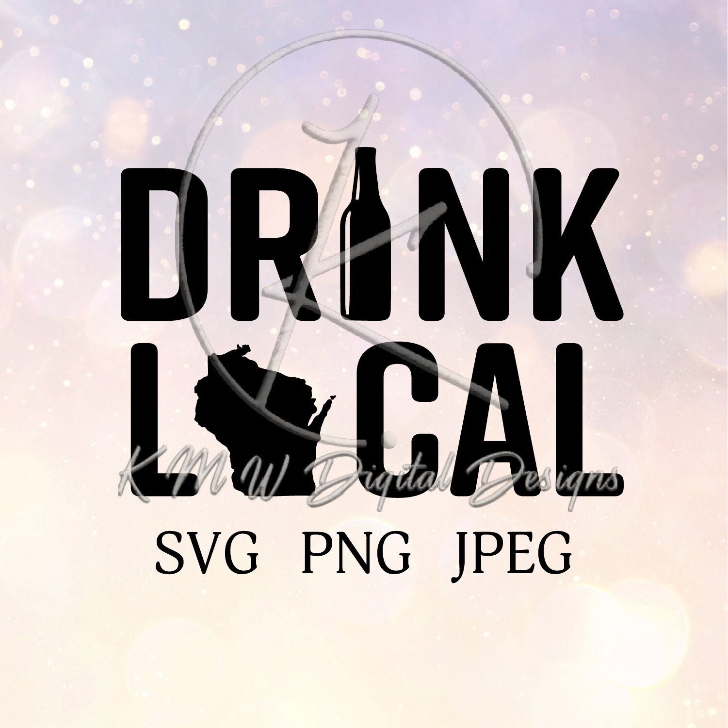Drink Local Wisconsin SVG PNG JPEG - Etsy