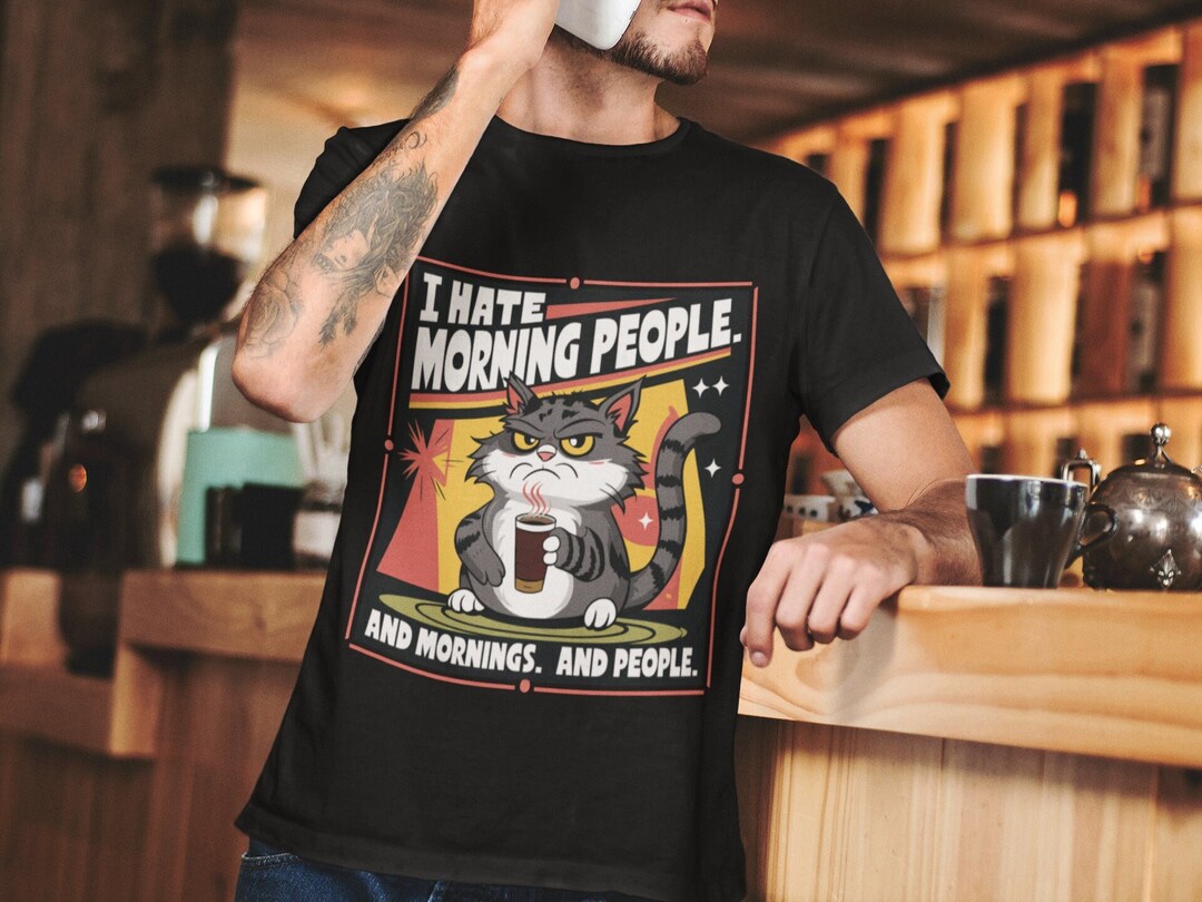 I Hate Morning People, Funny Coffee Unisex Heavy Cotton T-shirt, Coffee ...