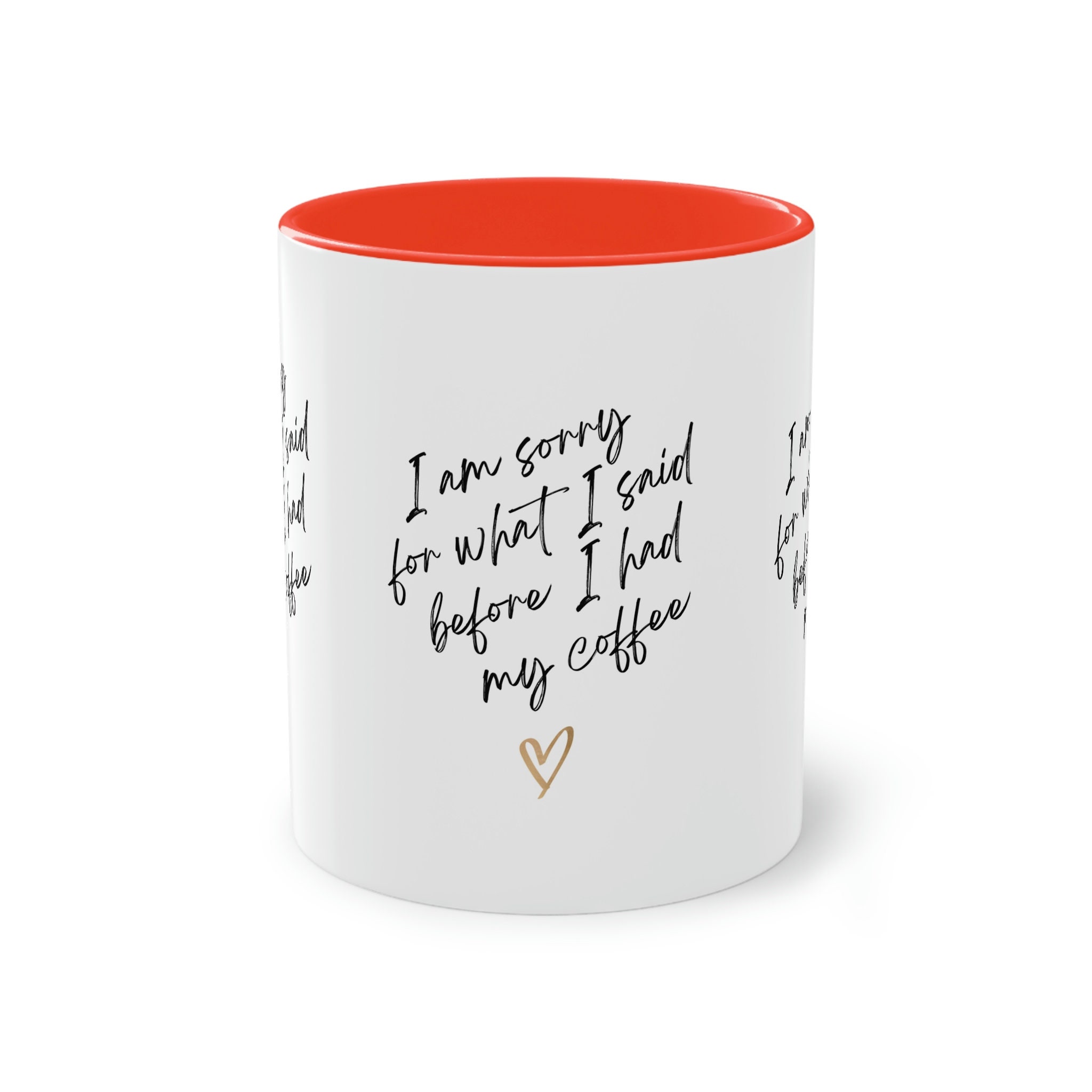 Im Sorry for What I Said Before I Had Coffee Two-tone Coffee Mug, 11oz ...