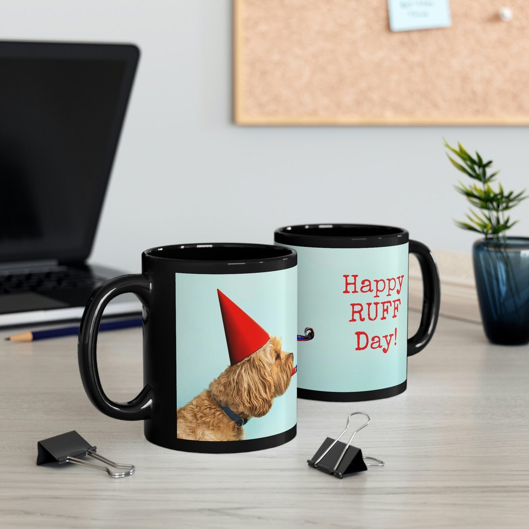 Happy RUFF Day 11oz Black Mug - Etsy