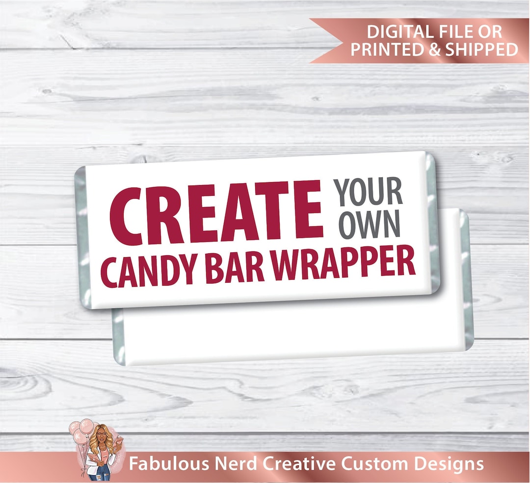 Custom Designed Candy Bar Wrapper-party Favor-digital File or Printed ...
